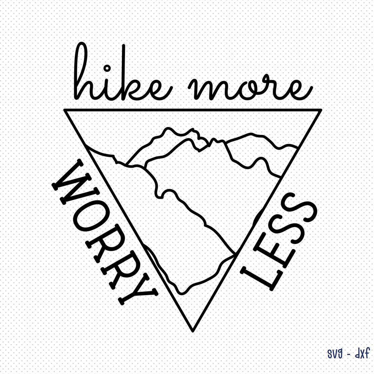 Free Outdoor Life SVG - Hike More Worry Less – Craft Lab SVG