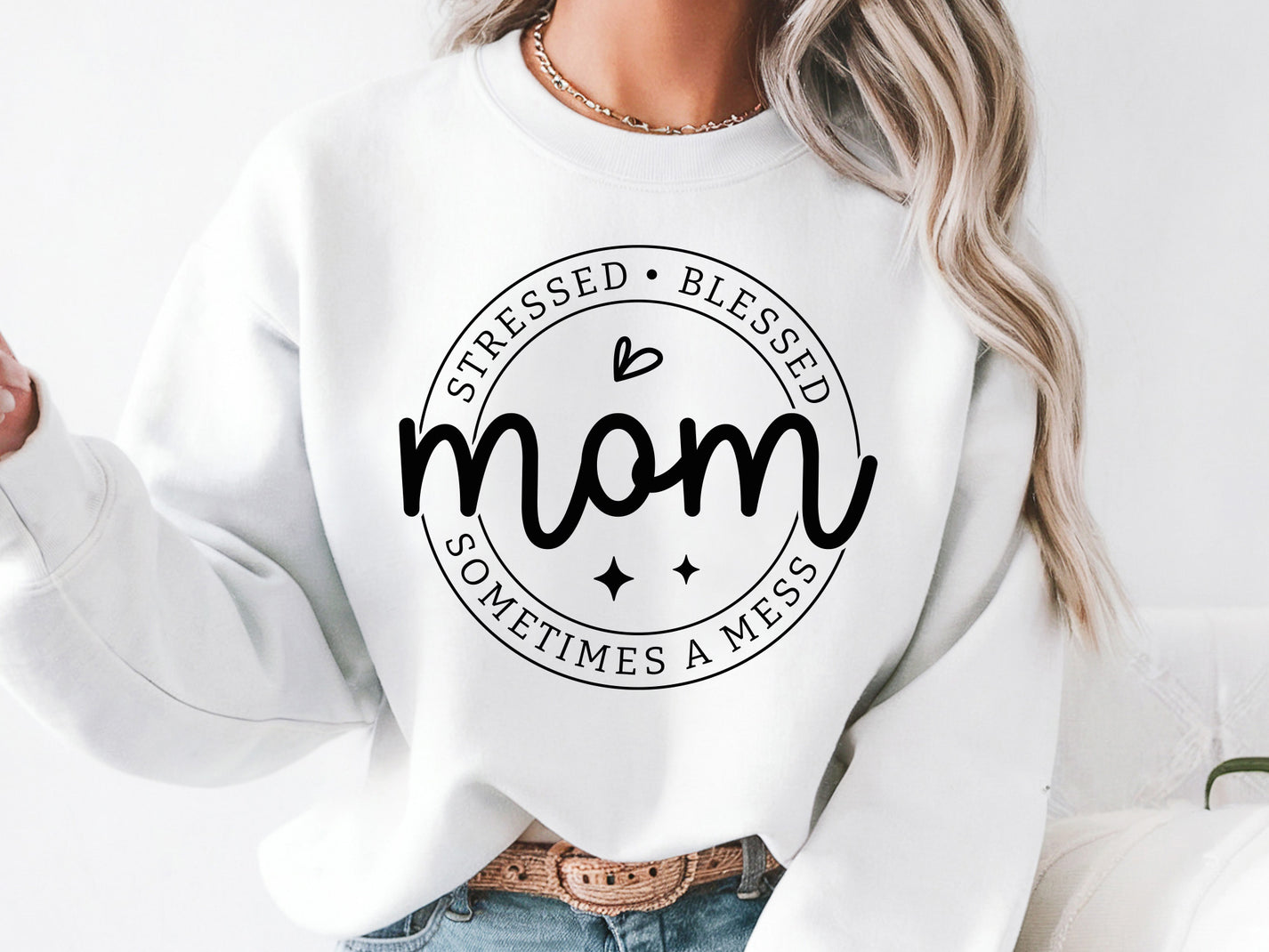 Mom Stressed Blessed Sometimes A Mess SVG File – Craft Lab SVG